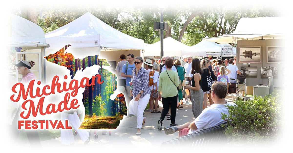 6th Annual Michigan Made Festival – Canterbury Village – Lake Orion